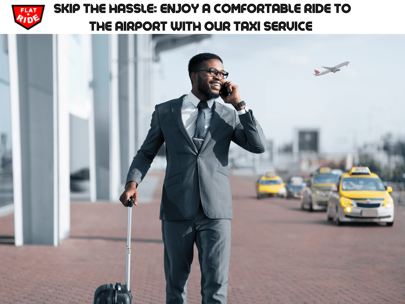 Skip the Hassle: Enjoy a Comfortable Ride to the Airport with Our Taxi ...